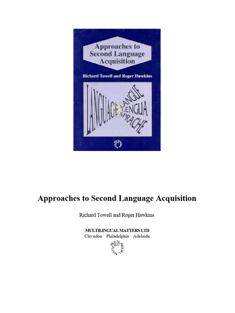 Approaches To Second Language Acquisition: Richard Towell and Roger Hawkins | PDF | Second ...
