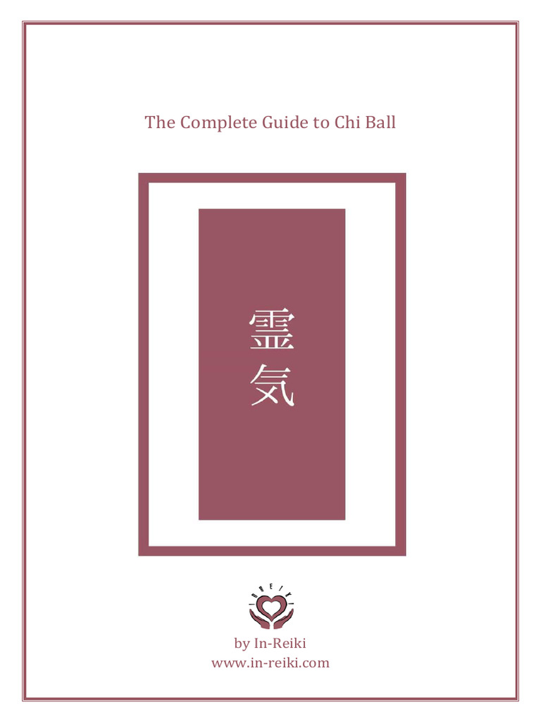 The Complete Guide To Chi Ball by In-Reiki | PDF | Self-Improvement