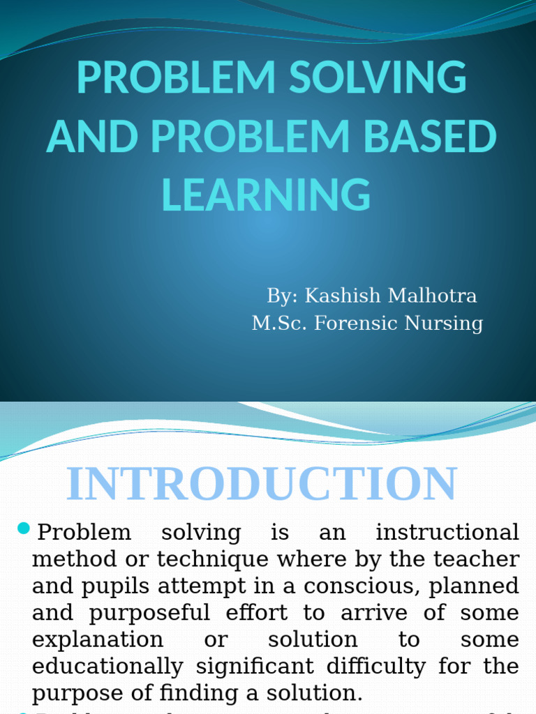 Problem Solving and Problem Based Learning | PDF | Learning | Knowledge