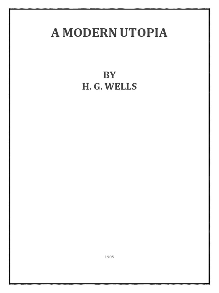 A Modern Utopia Author H. G. Wells | PDF | Utopia | Thought