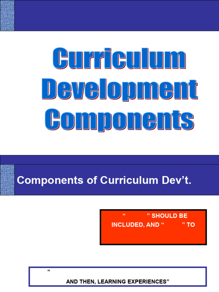 3-Curriculum-Development-Components | PDF | Learning | Curriculum