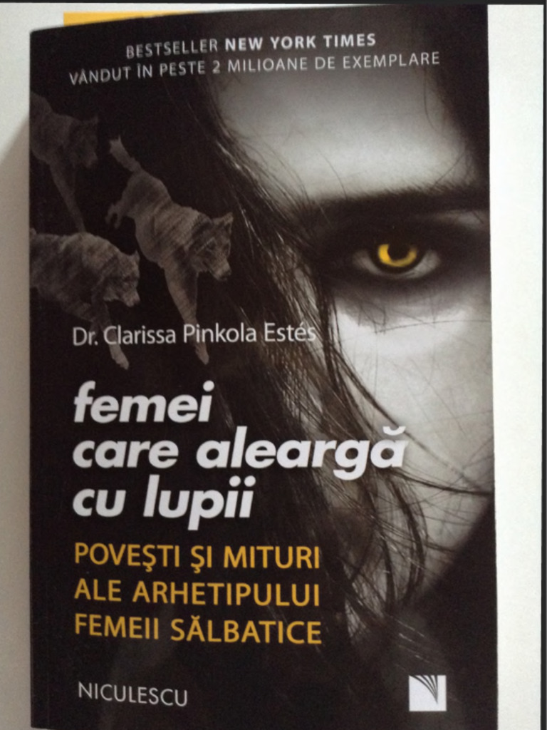 Femei Care Alearga Cu Lupii DR Clarissa Pinkola Estes | PDF