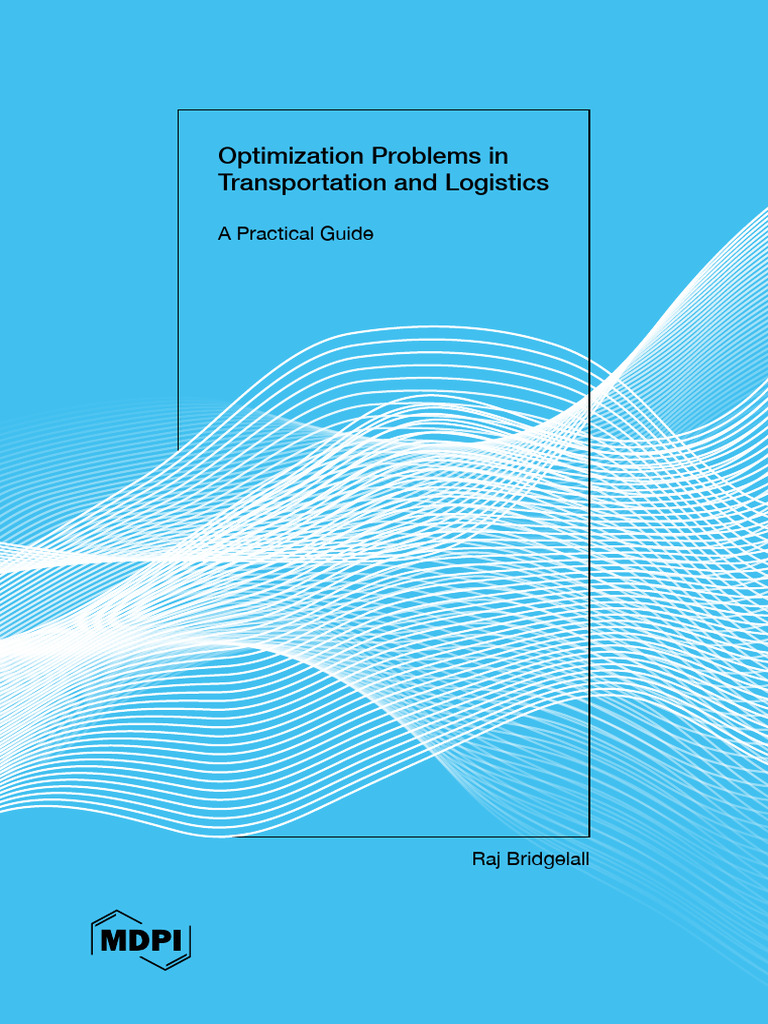 Optimization Problems in Transportation and Logistics a Practical Guide | PDF | Mathematical ...