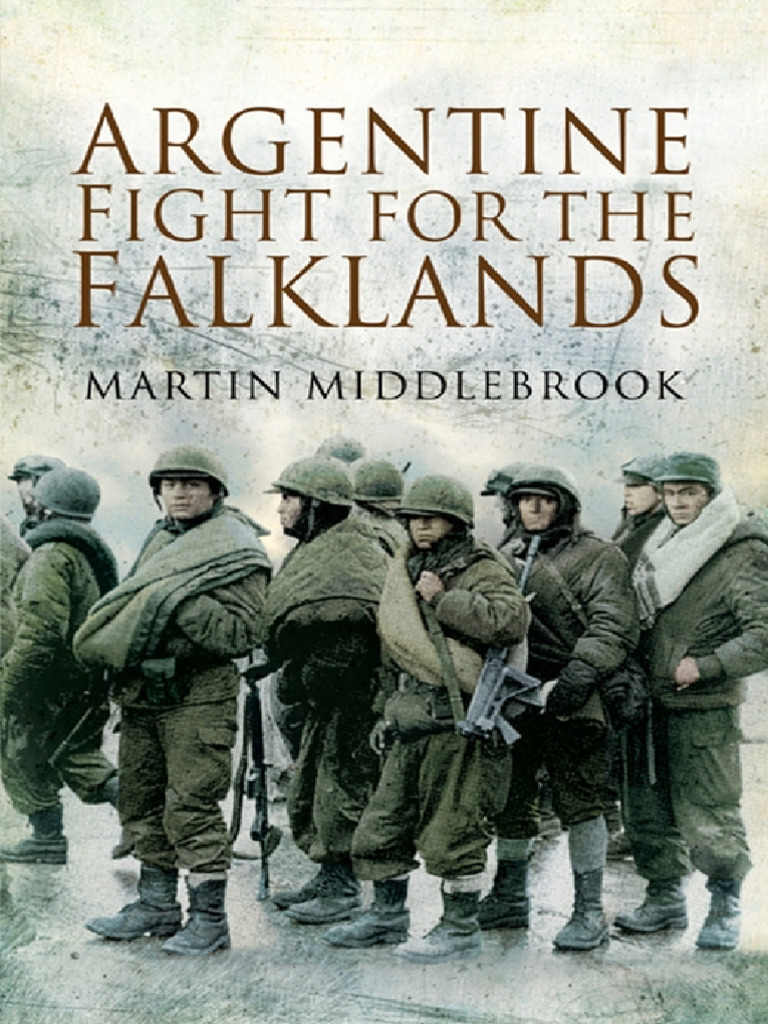 THE ARGENTINE FIGHT FOR THE FALKLANDS - Martin Middlebrook | PDF ...