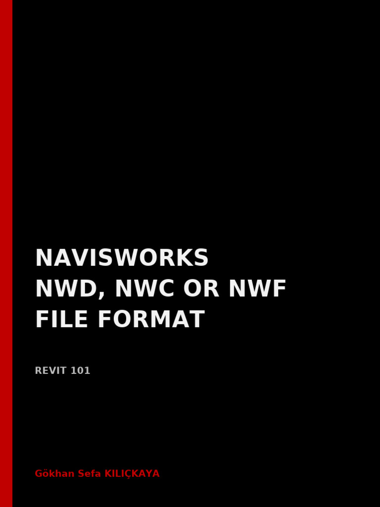 Navisworks File Formats (NWC-NWF-NWD) | PDF