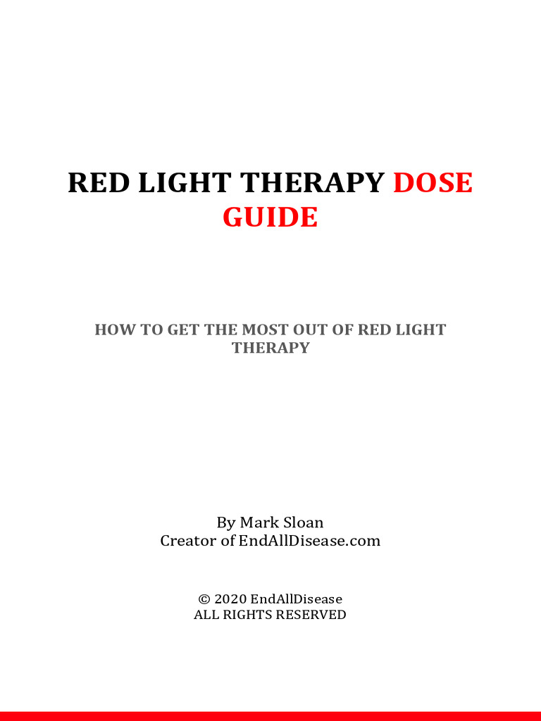 Red Light Therapy Dose Guide Fourth Edition End All Disease | PDF ...