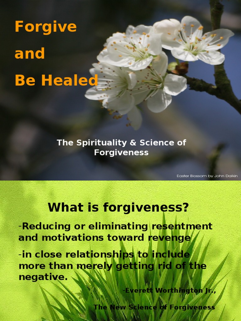 Forgive and Be Healed: The Spirituality & Science of Forgiveness | PDF ...