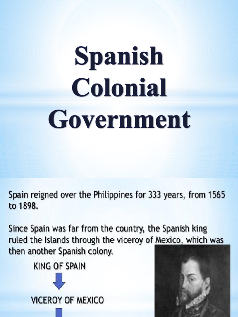Spanish Colonial Government-1 | PDF | Philippines | Spanish Empire