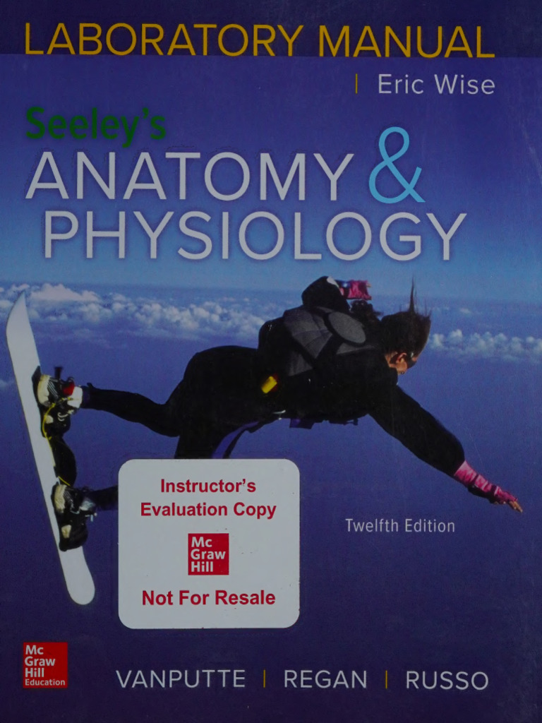 Seeley's Anatomy and Physiology Lab Manual (12th Edition) by Eric Wise ...