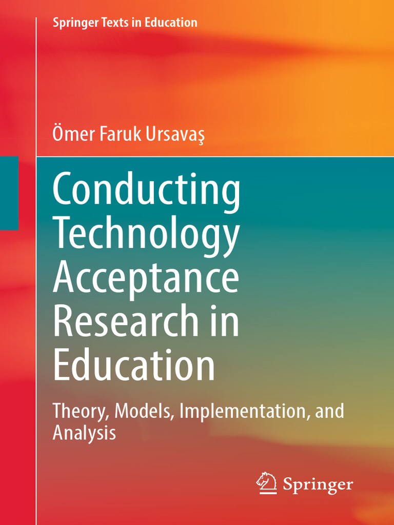 Ömer Faruk Ursavaş - Conducting Technology Acceptance Research in Education - Theory, Models ...