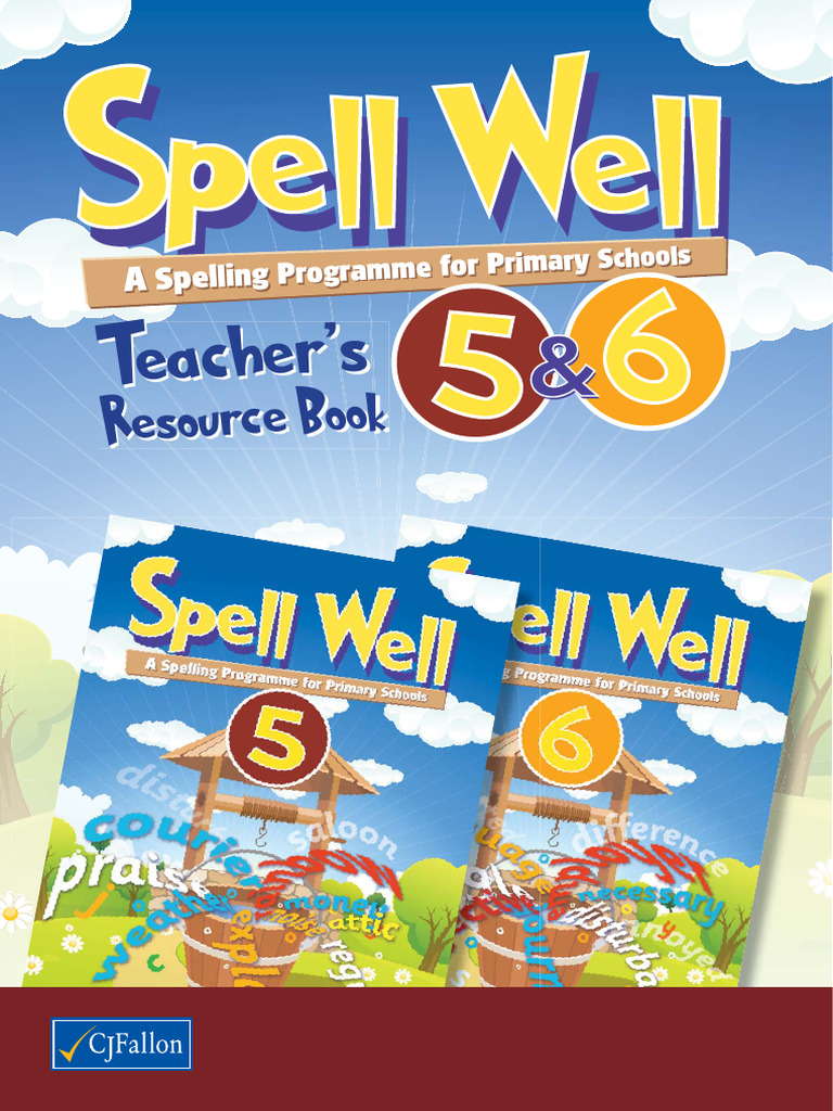 Spell Well: Teacher's Resource Guide | PDF | Spelling | Human Communication