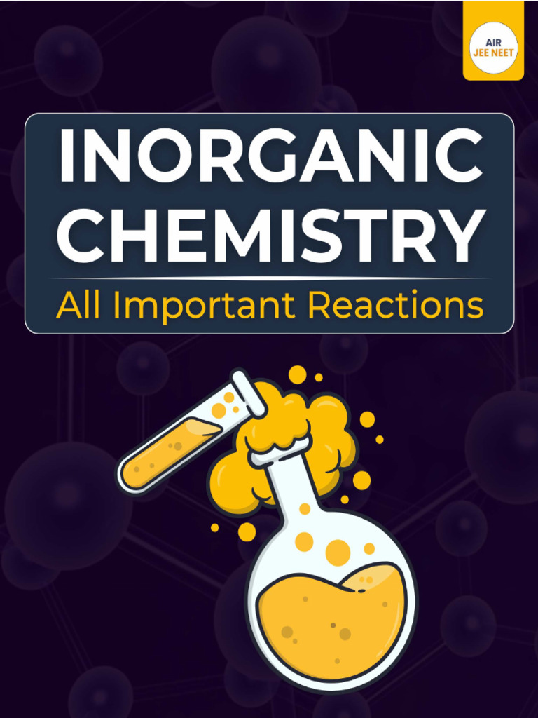 All Important inorganic Chemistry Reactions AirJeeNeet | PDF