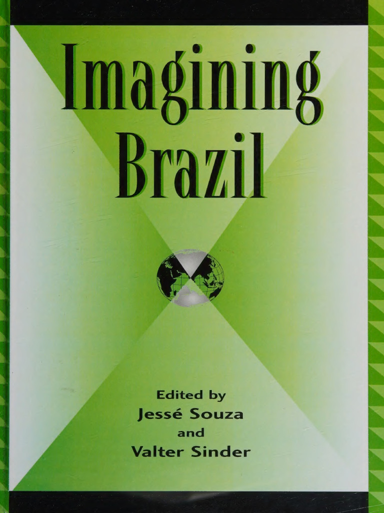 Imagining Brazil - Souza, Jessé Sinder, Valter - 2005 - Lanham, MD ...