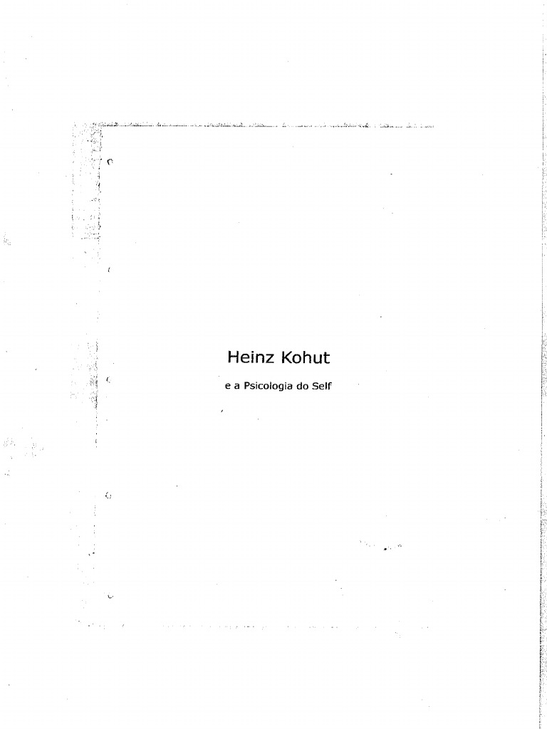 Heinz Kohut e A Psicologia Do Self - Allen Siegel | PDF