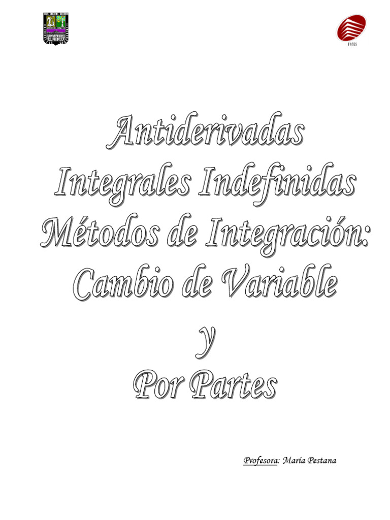 ANTIDERIVADAS,_INTEGRALES_INDEFINIDAS,_CAMBIO_DE_VARIABLE_Y_POR | PDF ...