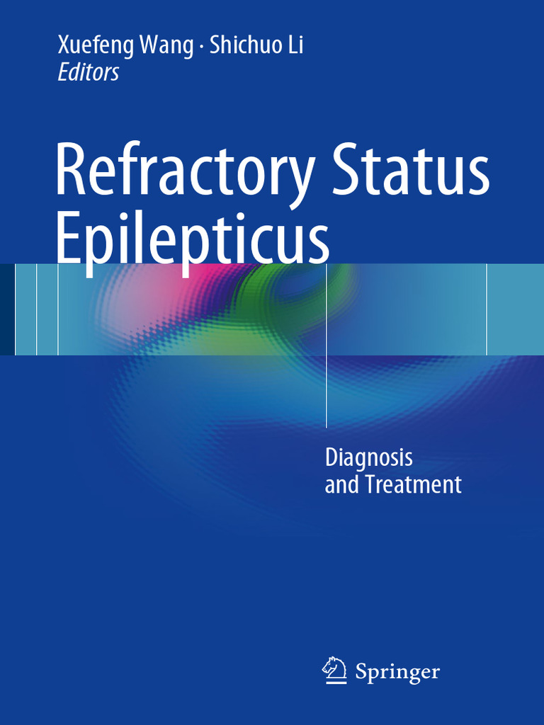Refractory Status Epilepticus. Diagnosis and Treatment. Springer 2017 ...