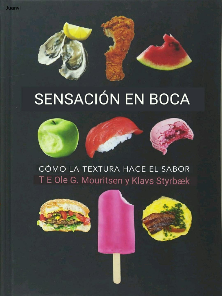 Mouthfeel, How Texture Makes Taste by Ole Mouritsen | PDF | Gusto ...