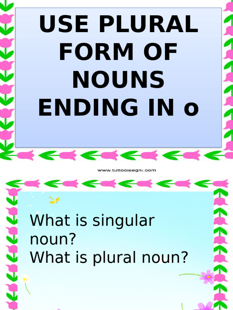 Forming Plural Nouns Ending in o | PDF | Plural | Grammar