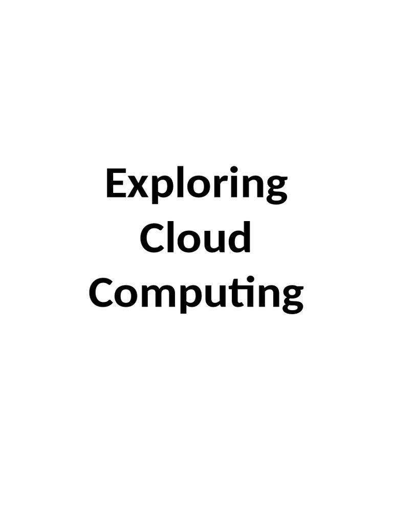 Exploring Cloud Computing- What You Need to Know | PDF
