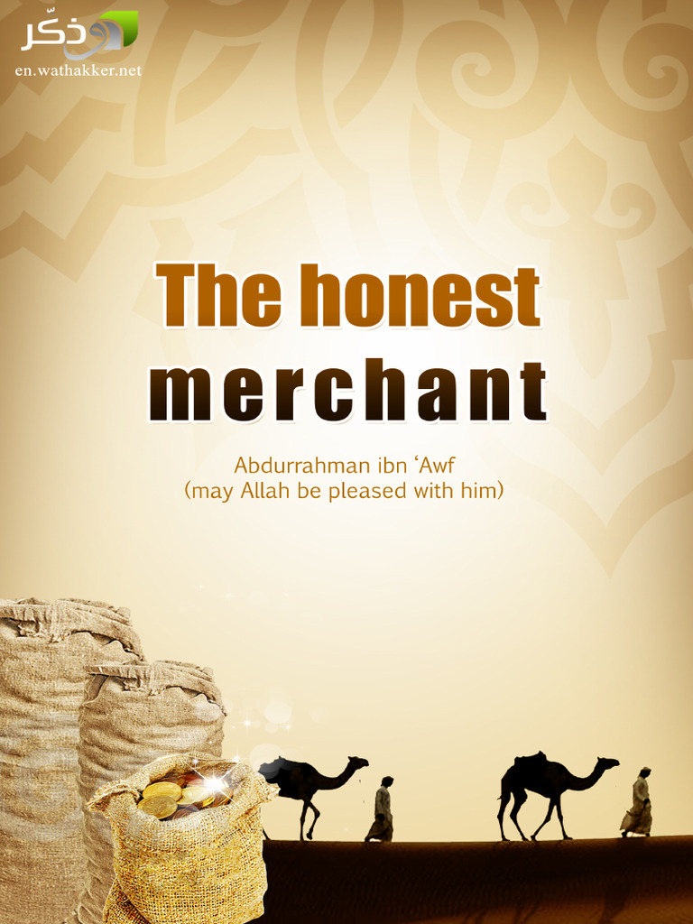 The Honest Merchant Abdurrahman Ibn Awf May Allah Be Pleased With Him ...