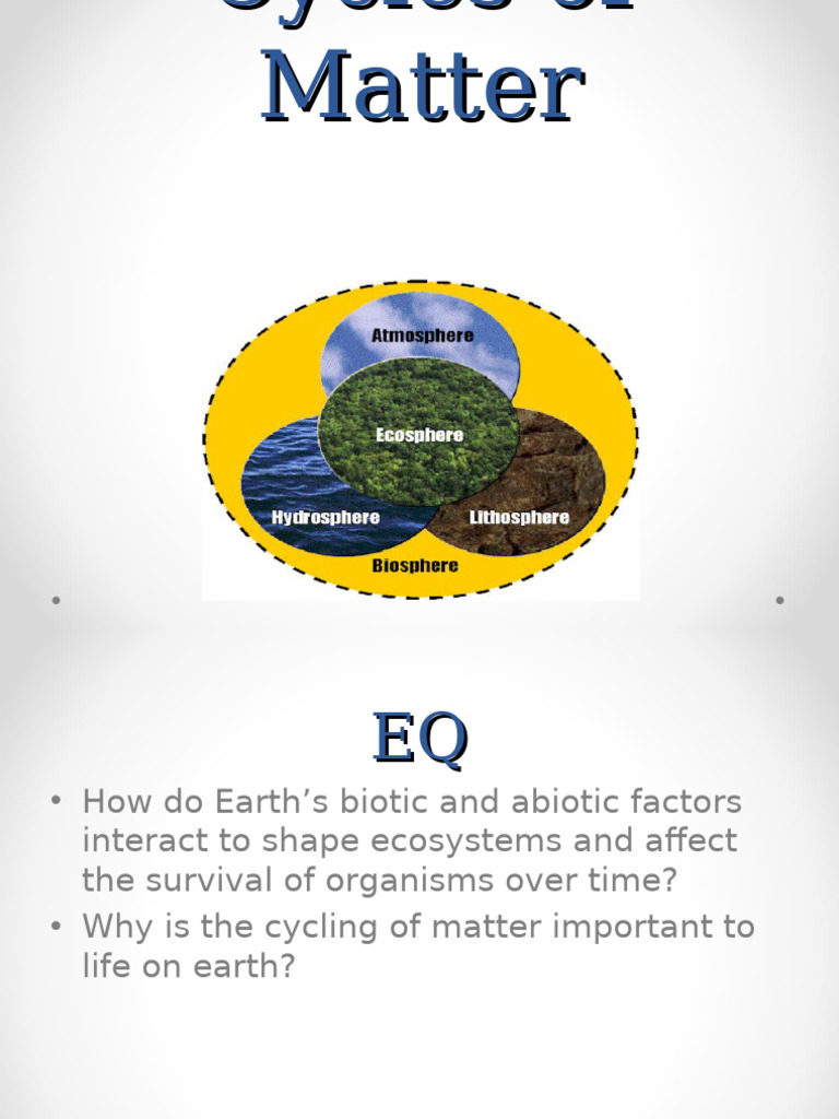 Cycles of Matter PPT EL 15 16 | PDF | Nitrogen | Ecosystem