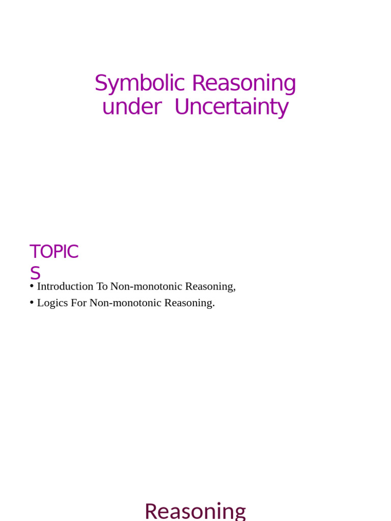 Unit 5 and 6 Symbolic Reasoning Under Uncertainty | PDF | Deductive Reasoning | Logic