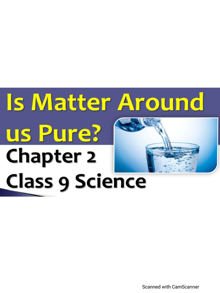 Class 9 Chemistry Is Matter Around Us Pure | PDF