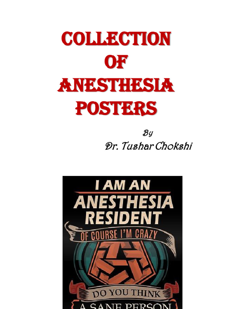 Collection of Anesthesia Posters by Dr. Tushar Chokshi | PDF | Social ...