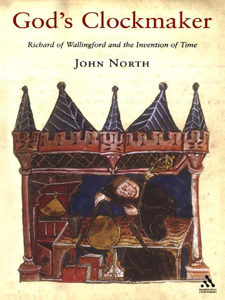 John David North (2005) Gods Clockmaker Richard of Wallingford and The Invention of Time (Z ...