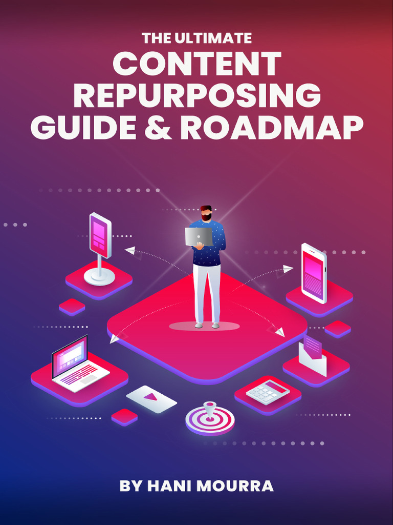Ultimate Content Repurposing Guide | PDF | You Tube | Podcast