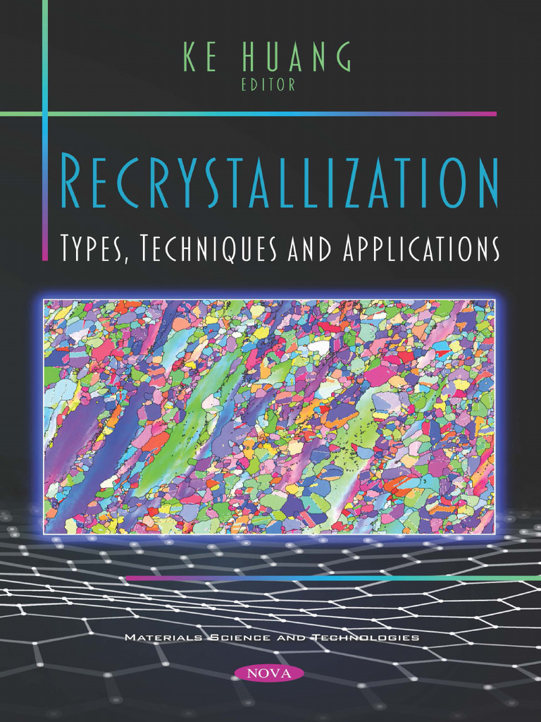 Ke Huang - Recrystallization - Types, Techniques and Applications-Nova Science Publishers, Inc ...