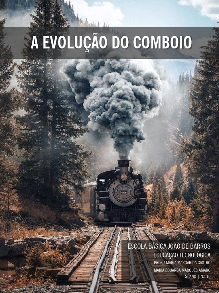Evolução do Comboio: História e Funcionamento | PDF | Locomotiva a ...