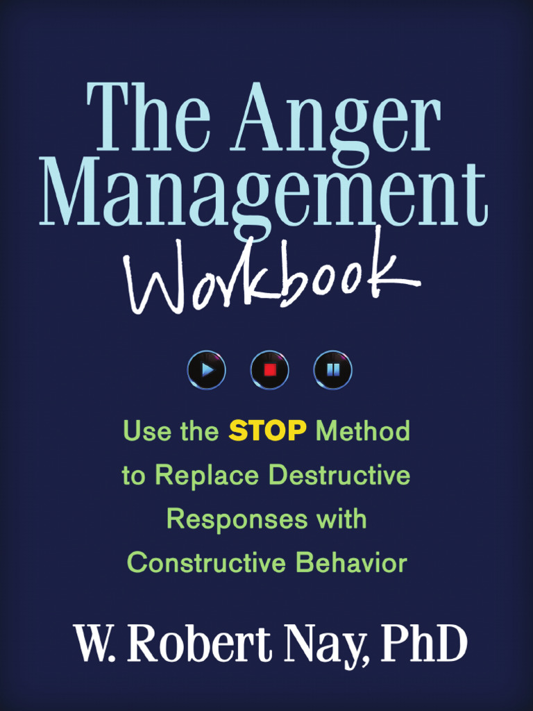 The Anger Management Workbook Use The STOP Method To Replace ...