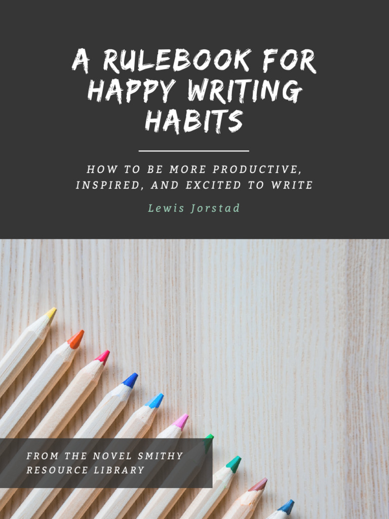 A Rulebook For Happy Writing Habits TNS | PDF | Self-Improvement