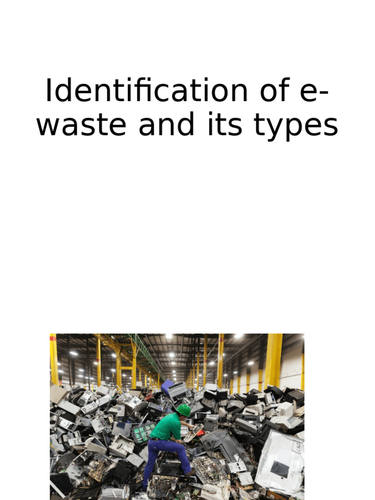 1 - Identification of E-Waste and Its Types | PDF | Waste | Home Appliance