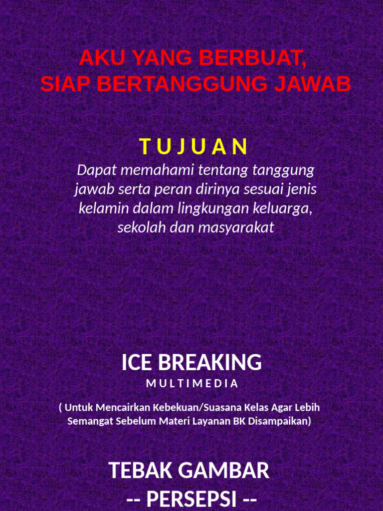 Slide PPT Dan Ice Breaking Aku Berbuat Siap Bertanggung Jawab | PDF