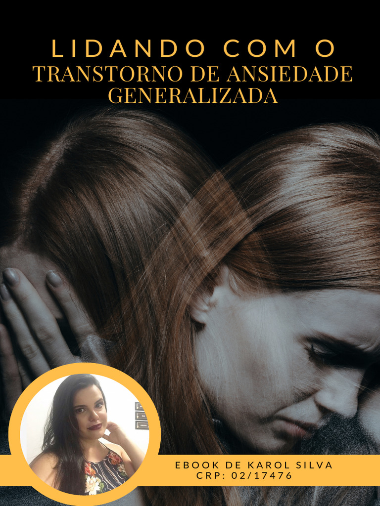 Lidando Com o Transtorno de Ansiedade Generalizada - Ebook Por Karol Silva | PDF | Ansiedade ...