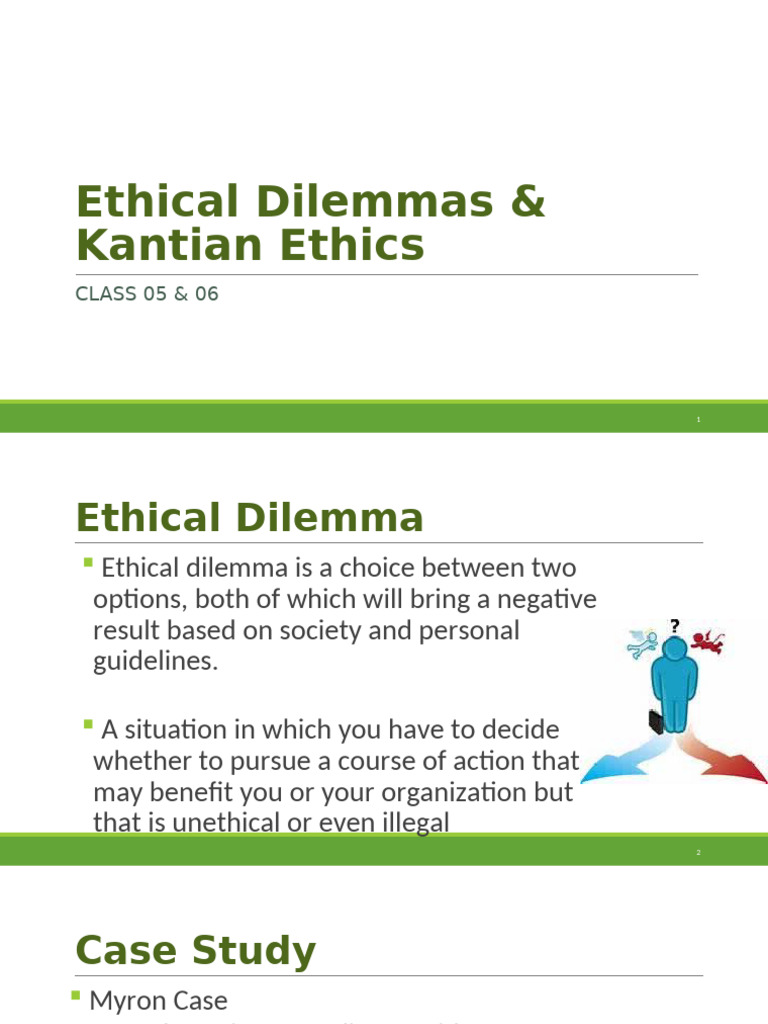 Lecture 04 - Ethical Dilemmas Kantian Ethics | PDF | Social Psychology