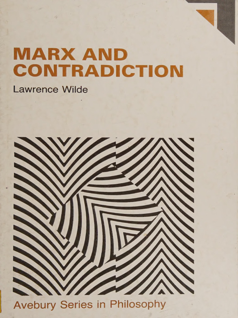 Marx and Contradiction - Wilde, Lawrence - 1989 - Aldershot, Hants ...