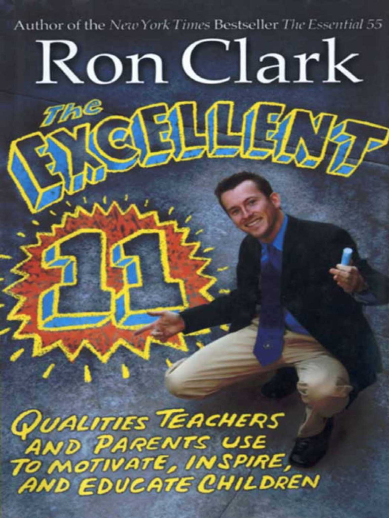 Ron Clark - The Excellent 11 - Qualities Teachers and Parents Use To Motivate, Inspire, and ...
