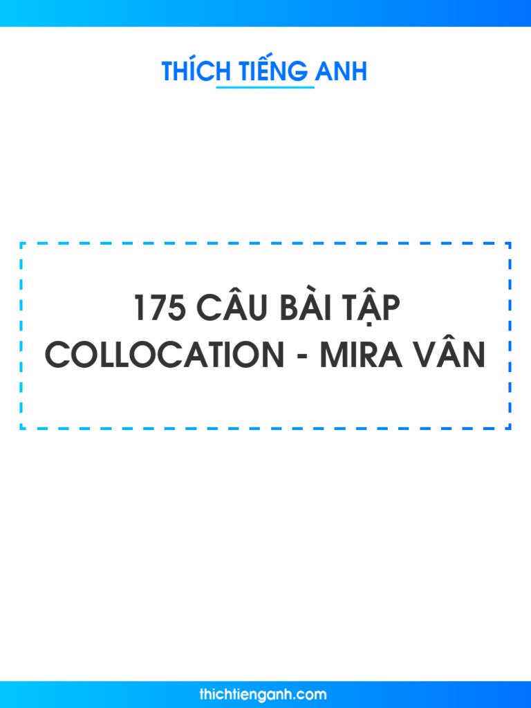 Thichtienganh Com 175 Cau Bai Tap Collocation Co Dap An Chi Tiet Chon ...