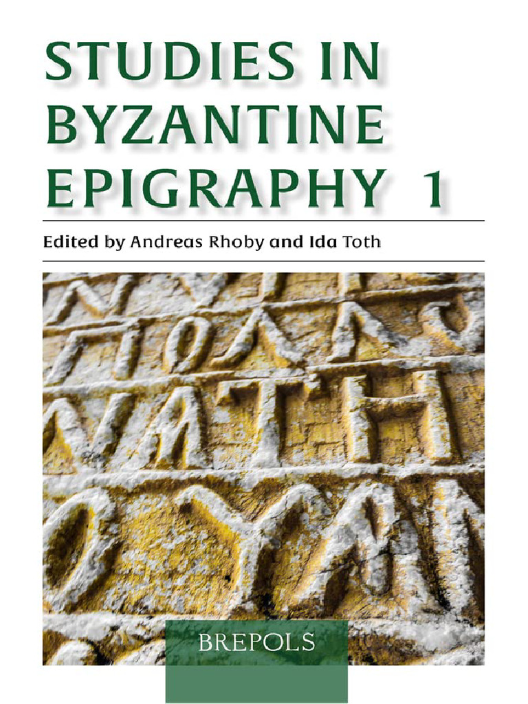 Andreas Rhoby & Ida Toth Eds - Studies in Byzantine Epigraphy 1 (2023 ...
