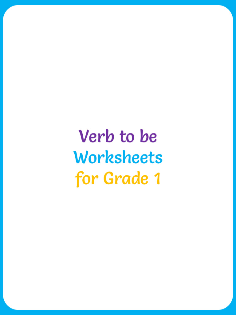 Grade 1 Verb to Be Worksheets | PDF | Linguistics | Syntax