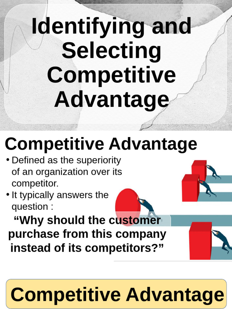 Identifying and Selecting Competitive Advantage | PDF