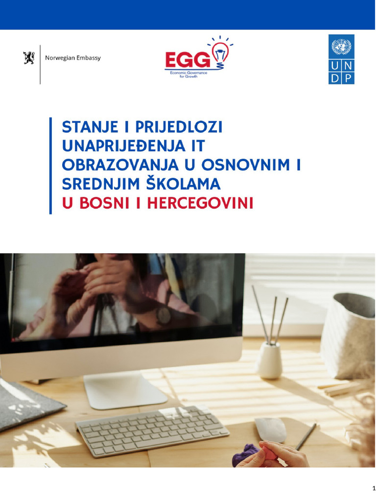 Stanje i Prijedlozi Unaprijeđenja IT Obrazovanja u Osnovnim i Srednjim Školama u Bosni i ...
