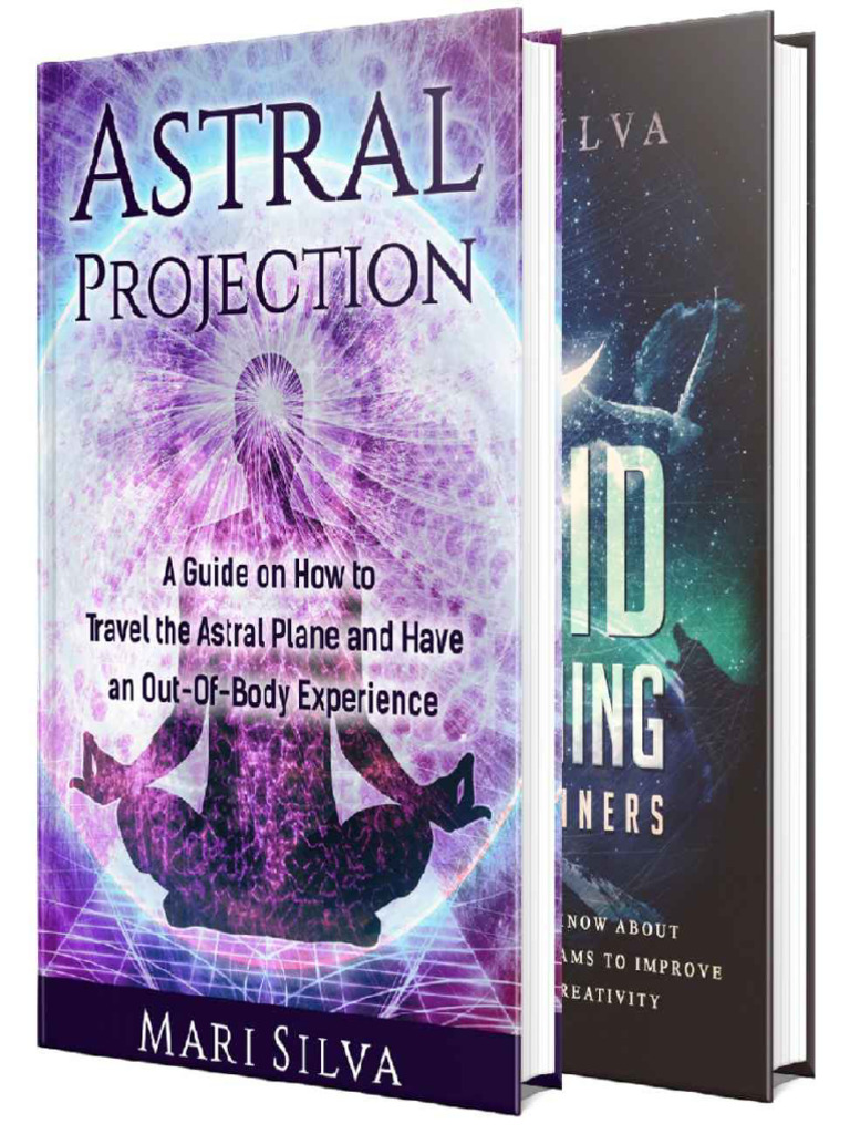 Astral Projection and Lucid Dreaming An Essential Guide To Astral Travel, Out-Of-Body ...