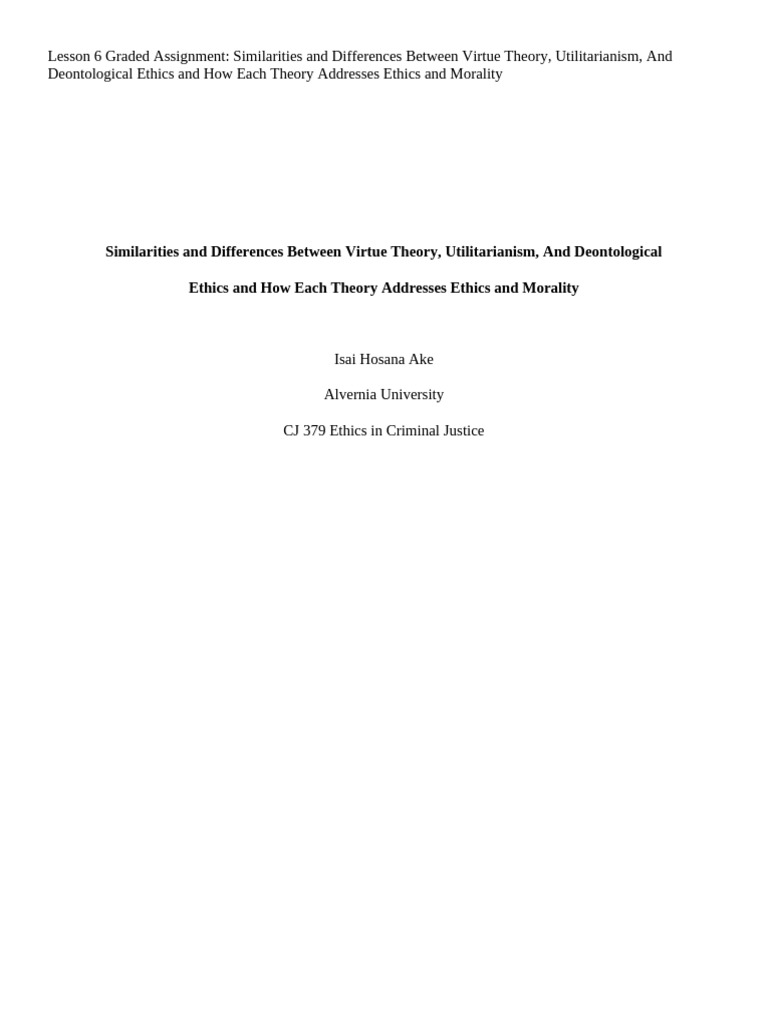 Similarities and Differences Between Virtue Theory, Utilitarianism, and ...