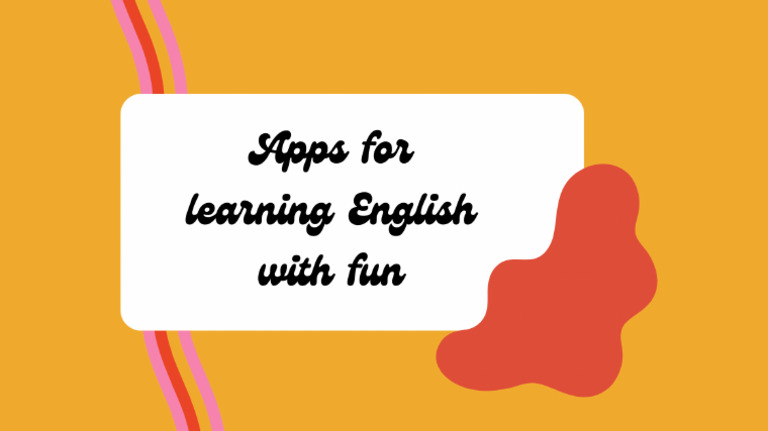 Apps For Learning English With Fun | PDF
