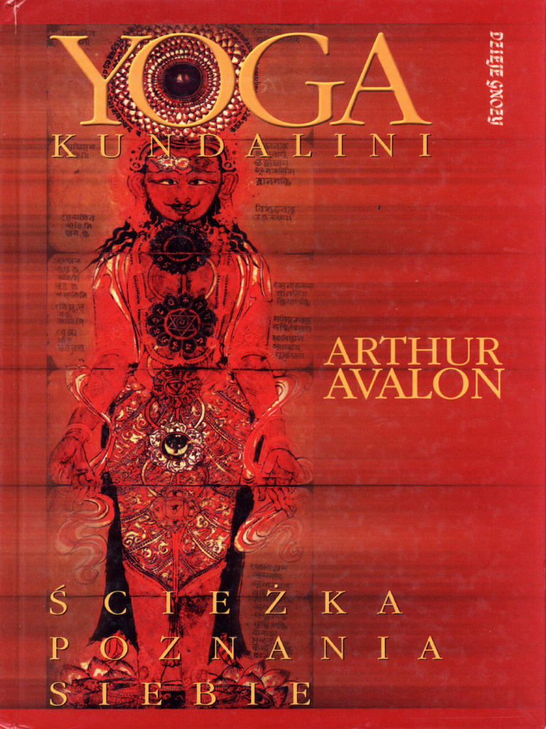 Avalon Arthur (Sir John Woodroffe) - Yoga Kundalini. Ścieżka Poznania ...