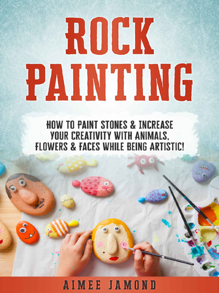 Rock Painting How To Paint Stones Increase Your Creativity With Animals ...